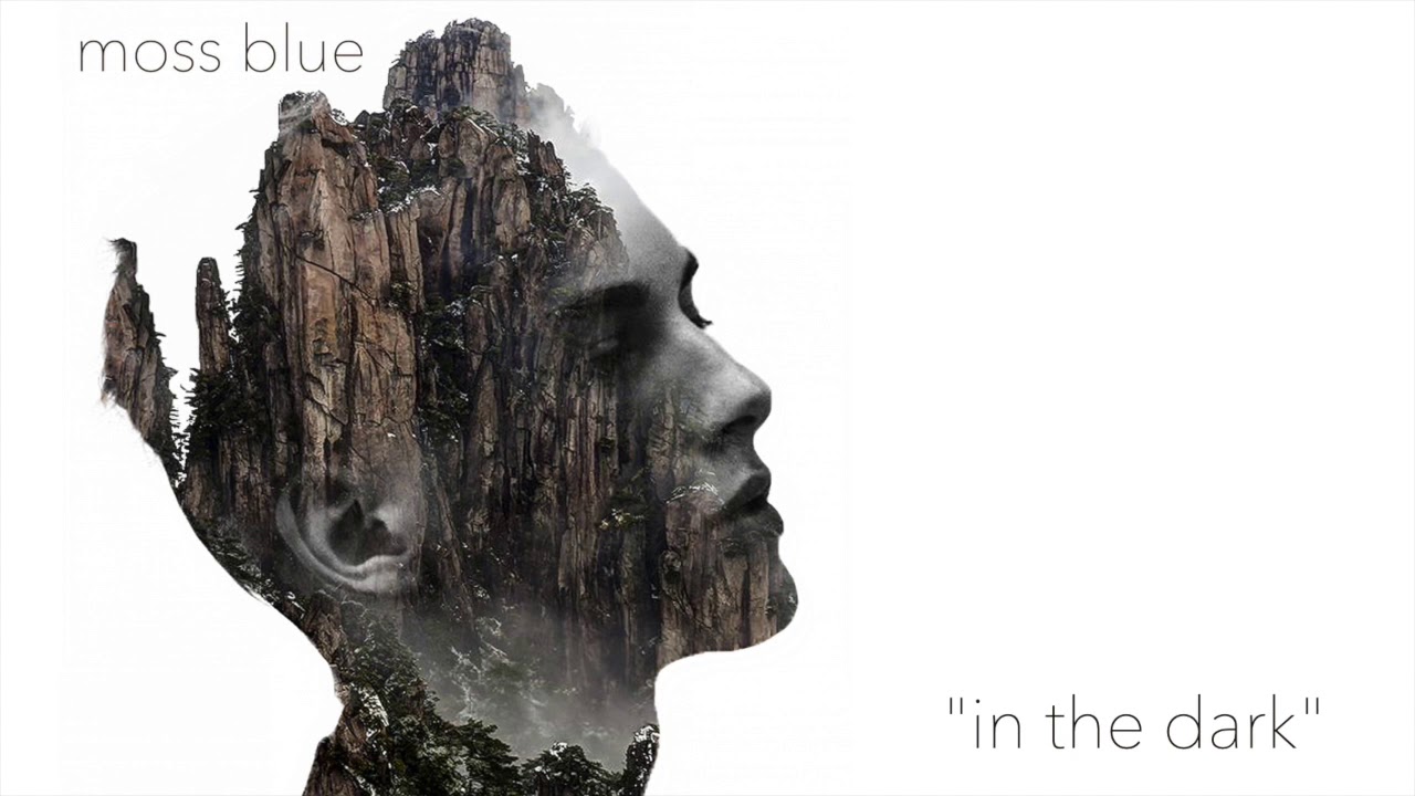 Moss Blue - In the Dark - YouTube