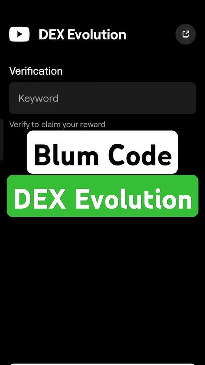 DEX Evolution | Blum Verify Code | Blum today Video Code | Blum Code #blumverifycode - YouTube