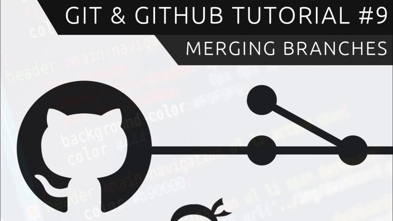 Git & GitHub Tutorial for Beginners #9 - Merging Branches (& conflicts) - YouTube