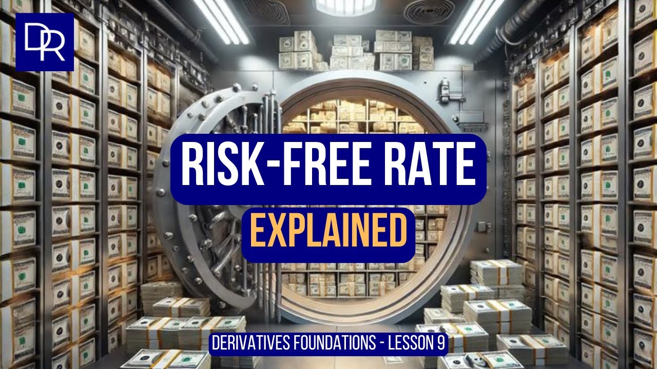 The Risk-free Rate Explained (Derivatives Foundations - Lesson 9) - YouTube