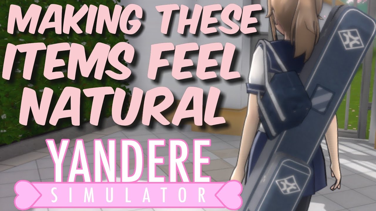 Making these items feel natural | Yandere Simulator Demo - YouTube