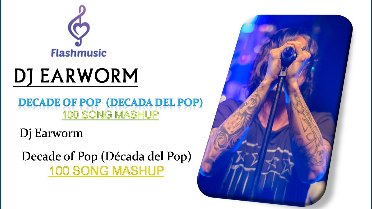 DJ EARWORM DECADE OF POP - 100 SONG MASHUP - YouTube