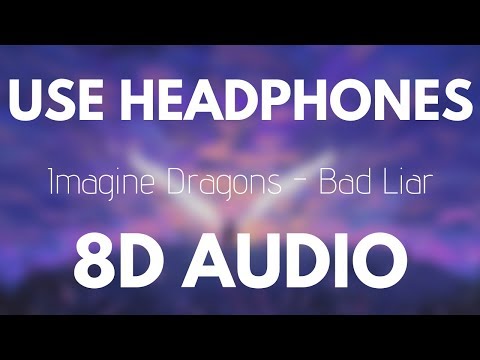 Imagine Dragons - Bad Liar (8D AUDIO)
