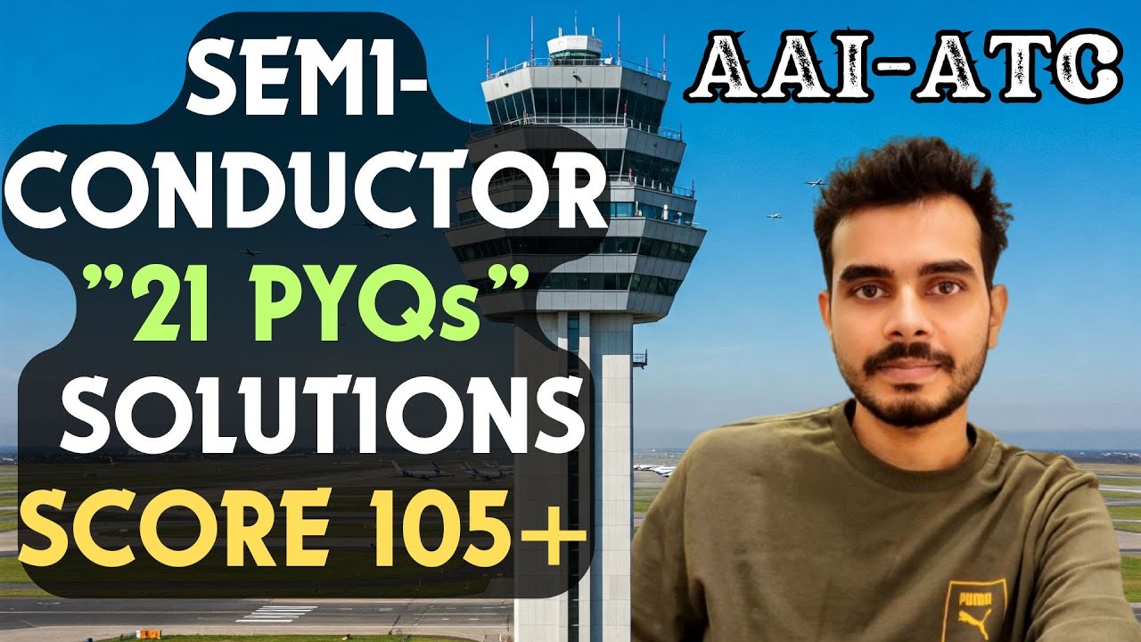 AAI ATC Semiconductor Electronics Complete PYQ Solutions | Score 105 ...