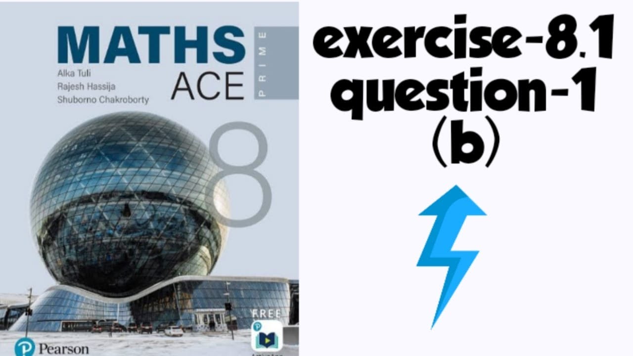 Maths Ace Prime Class 8 Exercise 8 1 Que 1 b YouTube maths-ace-prime-class-8-exercise-8-1-que-1-b-youtube