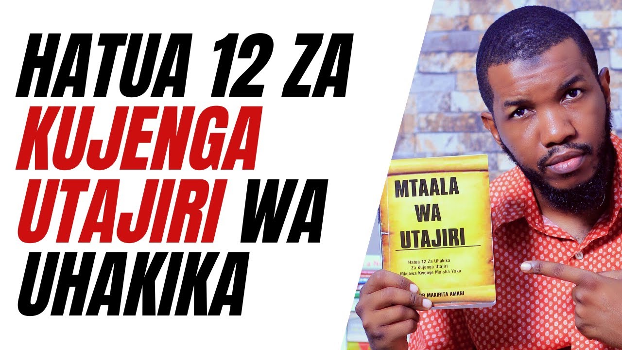 Hatua 12 Za Kujenga Utajiri Wa Uhakika | Kitabu - YouTube