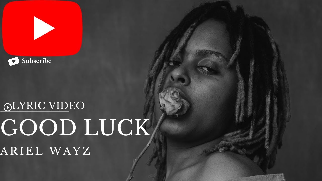 Ariel Wayz - Good Luck (Official Video Lyrics) - YouTube