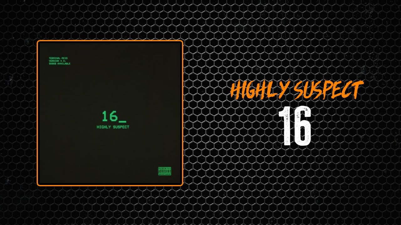 Highly Suspect - 16 | Lyrics - YouTube