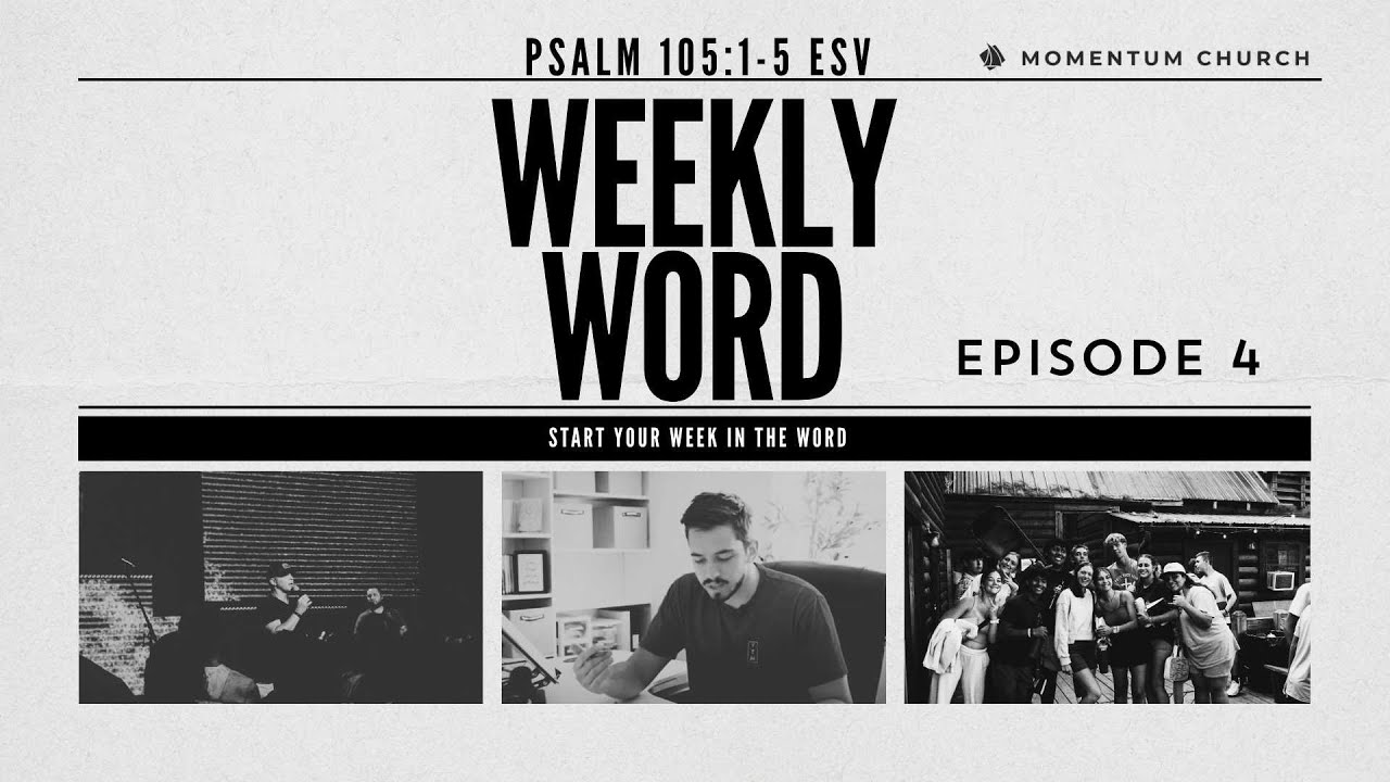 Weekly Word Episode 4 | Psalm 105:1-5 - YouTube