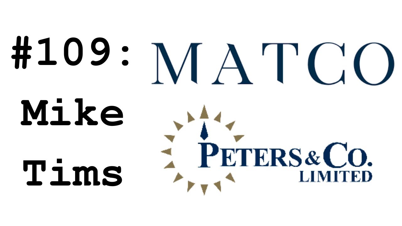 #109:Mike Tims (MATCO Investments; Peters & Co. Limited)-Lessons From ...