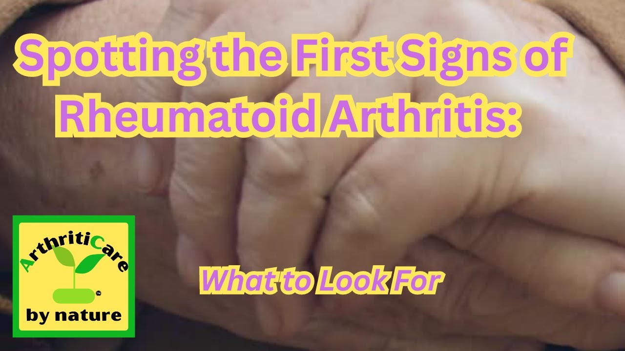 Spotting the First Signs of Rheumatoid Arthritis: What to Look For ...