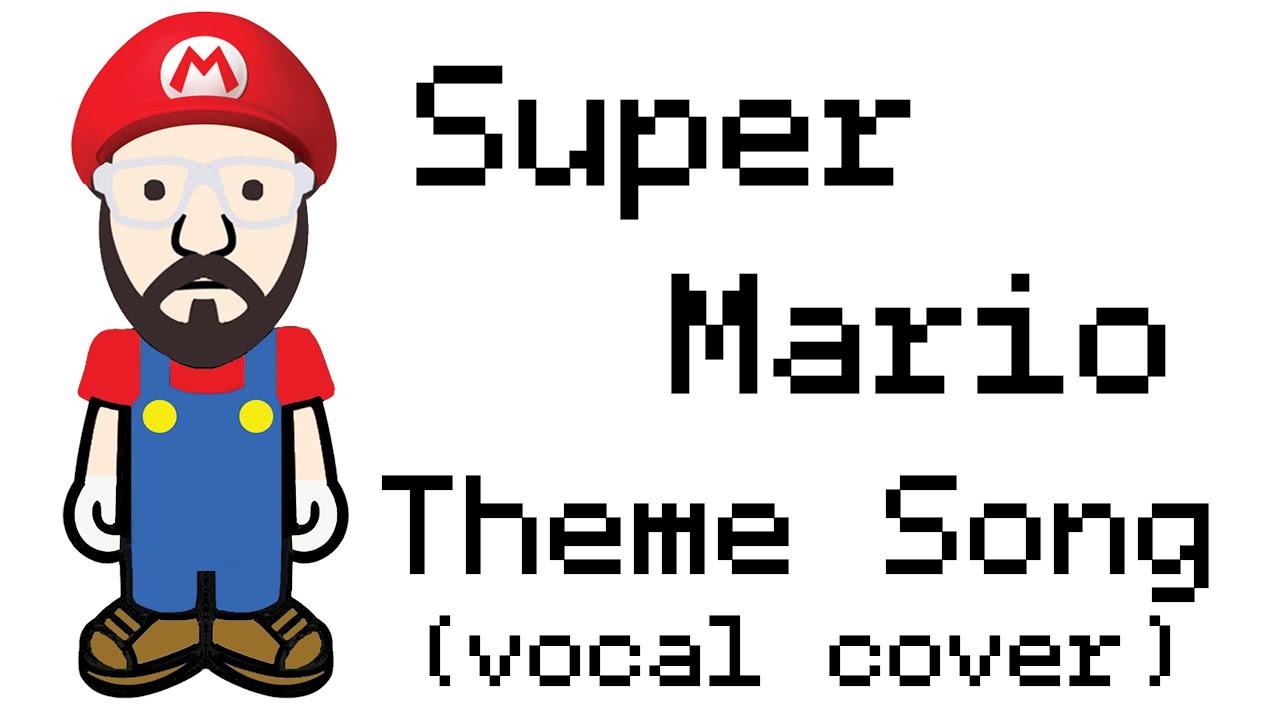 Super Mario Theme Song Vocal Cover - YouTube