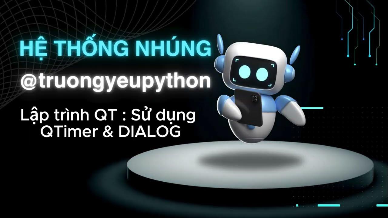 HỆ THỐNG NHÚNG : Lập trình QT create sử dụng QTimer và DIALOG - YouTube