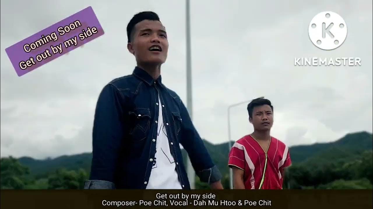 [Get out by my side] Poe Chit & Dah Mu Htoo - YouTube