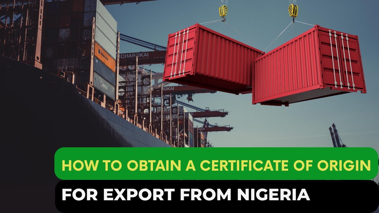 How to obtain Certificate of Origin for Export from Nigeria | SME ...