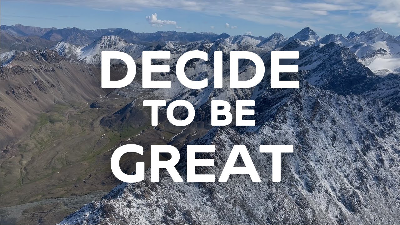 DECIDE TO BE GREAT - Drone Inspirational Video - YouTube