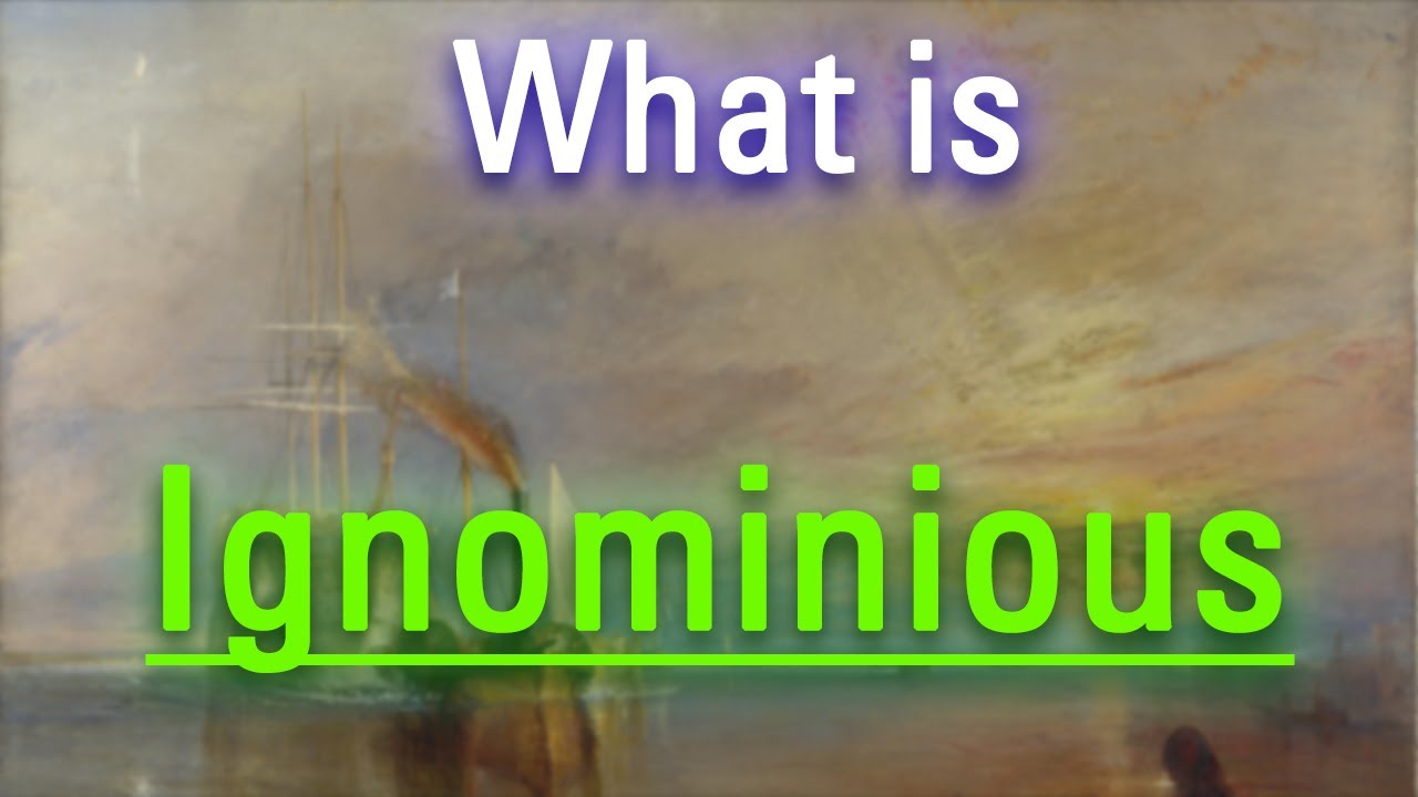 How to Say Ignominious in English? | How Does Ignominious Look? | What ...