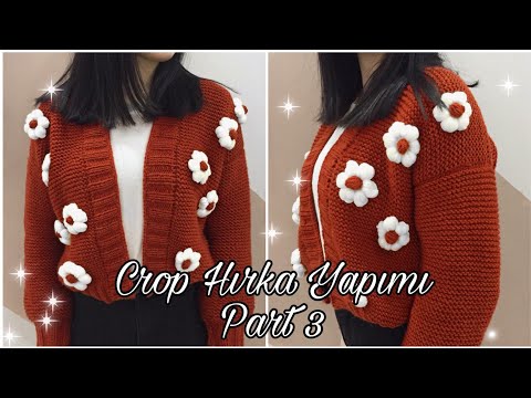 CROP HIRKA YAPIMI | Crop Cardigan-Part 3