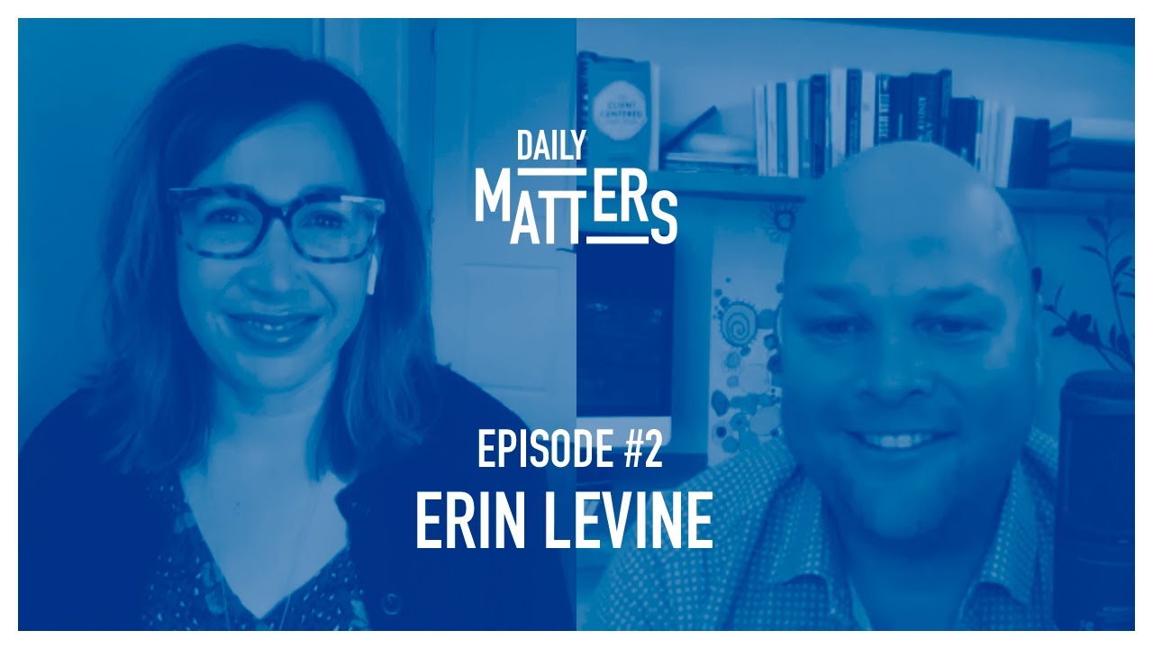 Daily Matters Podcast - Episode #2 - Erin Levine, Founder and CEO of ...