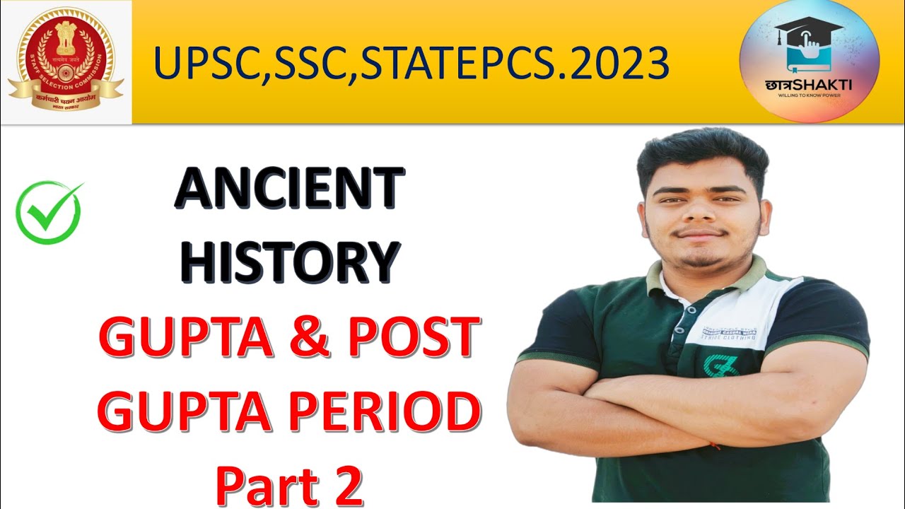 GUPTA & POST - GUPTA PERIOD -- part 2 || ANCIENT HISTORY | छात्रSHAKTI ...