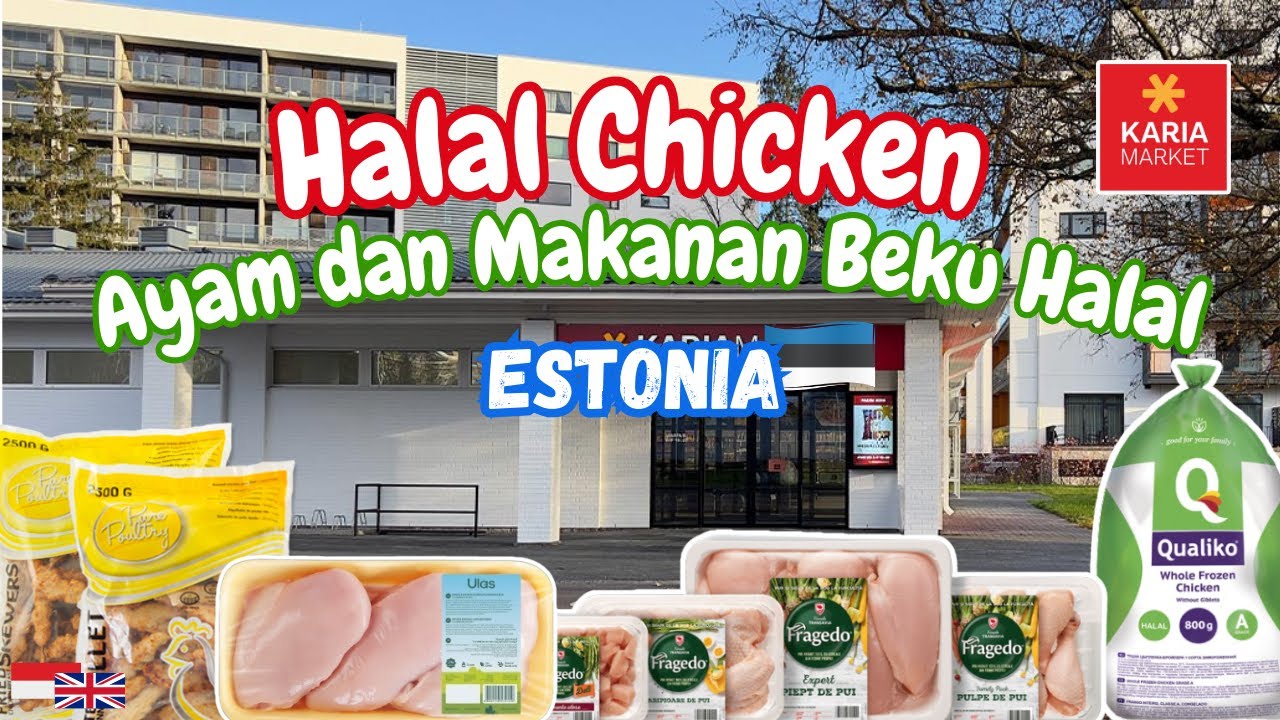 Belanja di Estonia 🇪🇪| Daging Ayam Halal di Tallinn : Karia Market ...