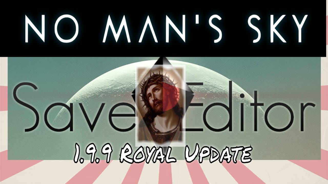 No Mans Sky Save Editor 1.9.9 Royal Multi-tools Added !!! A Basic How ...