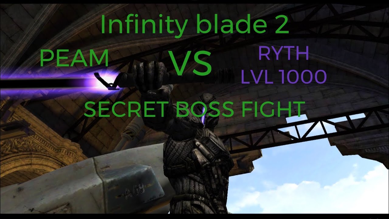 Infinity blade 2 peam VS Ryth lvl 1000 - YouTube