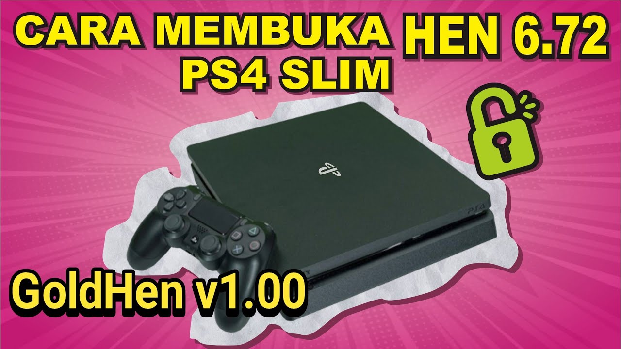 Cara Membuka GOLDHEN V1.00 di FIRMWARE 6.72 PS4 SLIM yang Baik dan ...