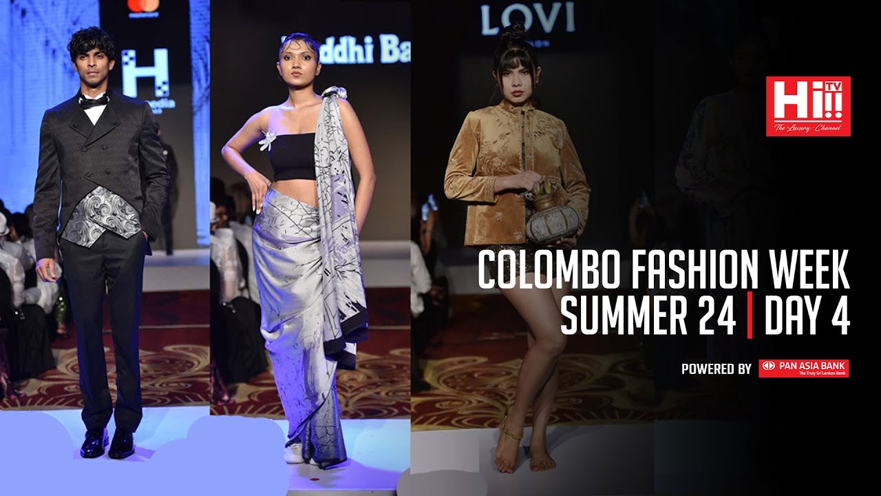 Colombo Fashion Week Summer 24 | Day 4 - YouTube