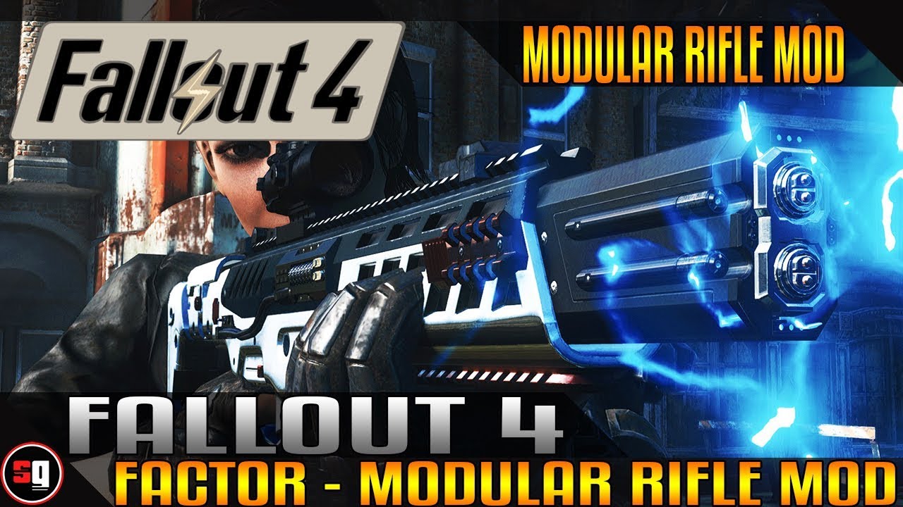 Fallout 4 - FACTOR - Modular Rifle Mod - YouTube