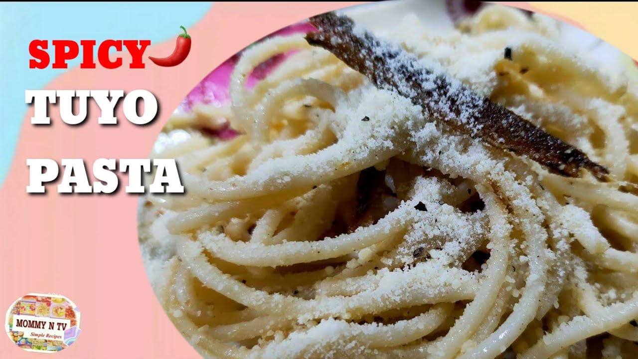 SPICY TUYO PASTA || Simple Recipe || MOMMY N TV - YouTube