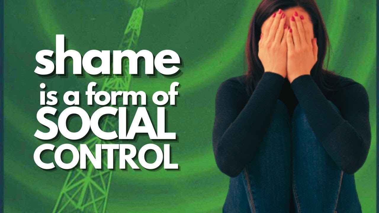 Shame is a form of social control - YouTube