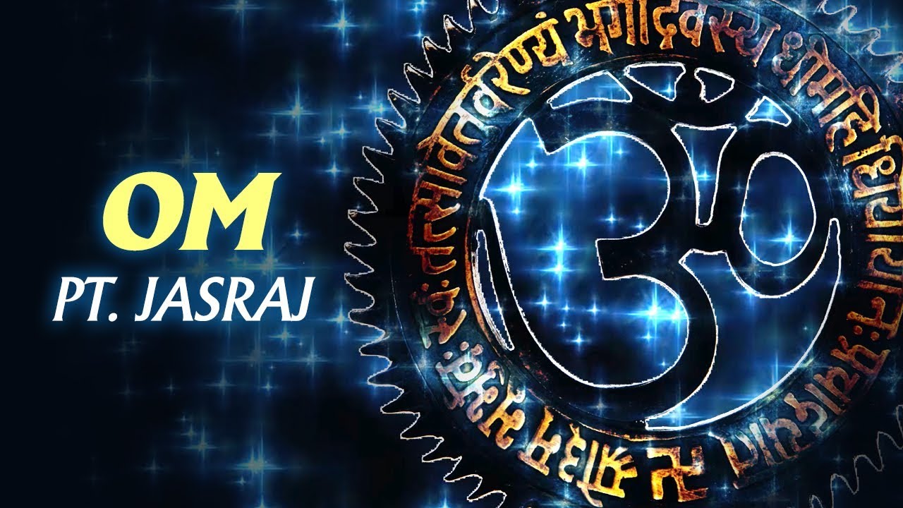 Om - A Musical Experience | Pandit Jasraj | The Sound Of Om | Shaarang ...