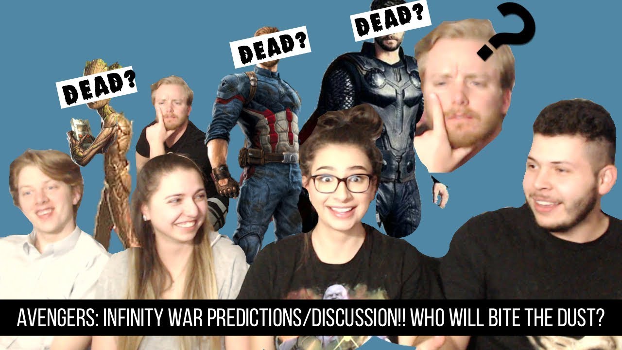 AVENGERS: INFINITY WAR PREDICTIONS/DISCUSSION!! WHO WILL BITE THE DUST ...