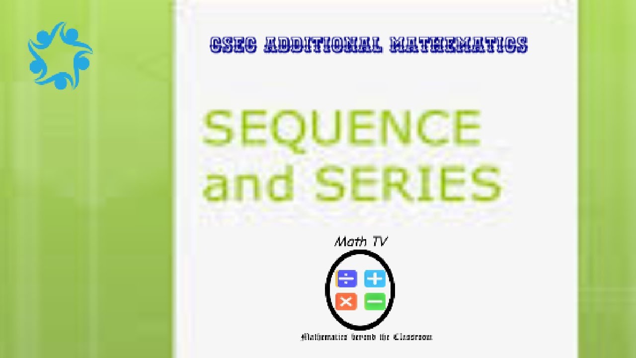 CSEC ADD MATH, CAPE UNIT1|SEQUENCE AND SERIES EXAMPLE 1 - YouTube