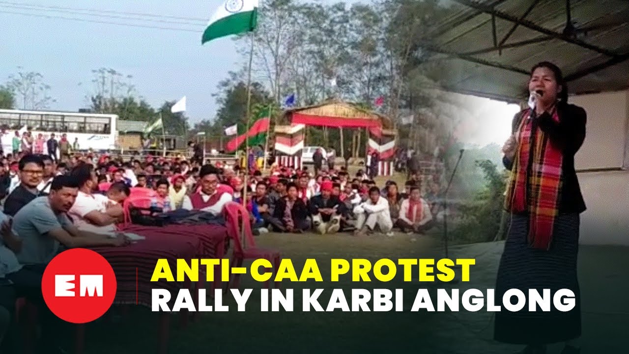 Assam: Anti-CAA protest rally held in Karbi Anglong - YouTube
