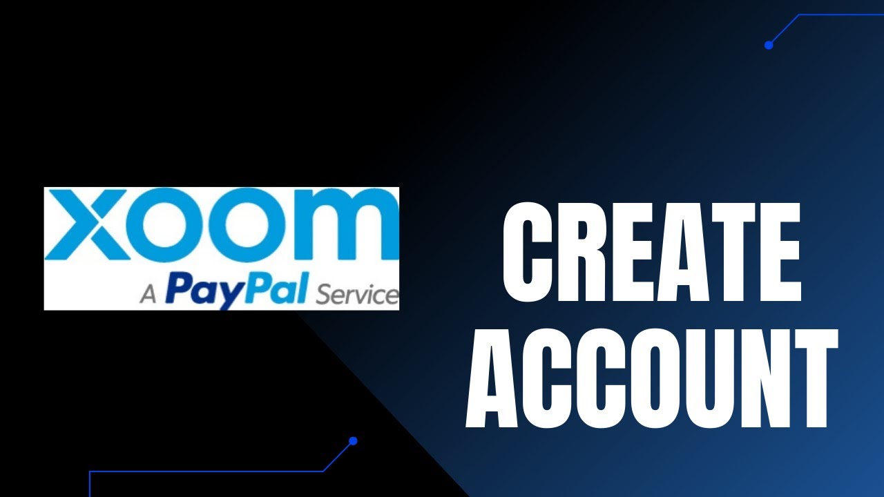 Xoom Sign Up | Create Account on XOOM App - YouTube