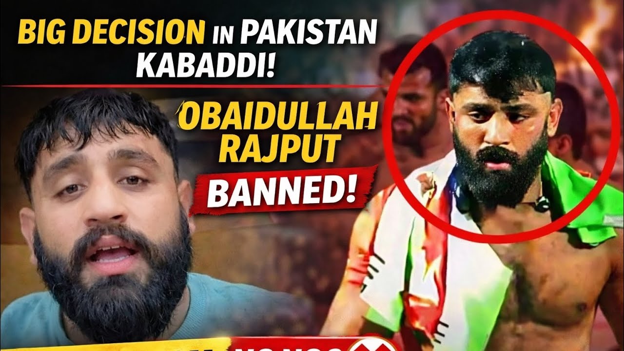 Big Decision in Pakistan Kabaddi | Obaidullah Rajput Banned - YouTube