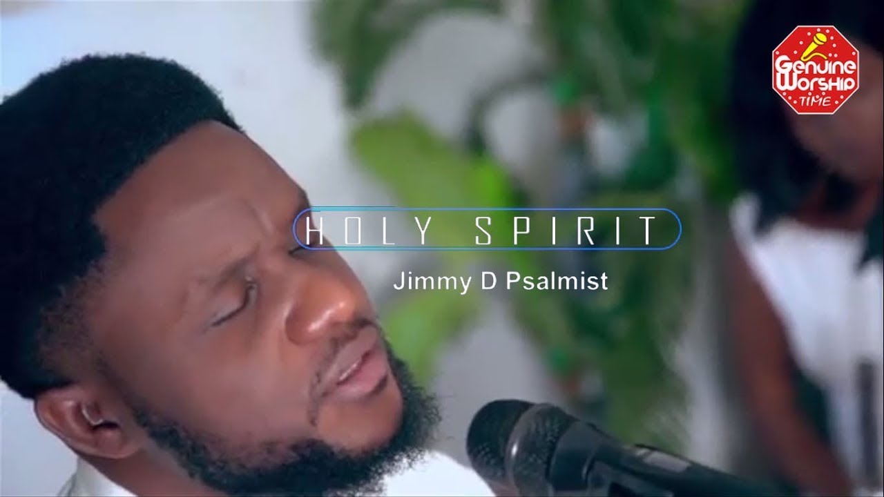 HOLY SPIRIT JIMMY D PSALMIST OFFICIAL VIDEO - YouTube