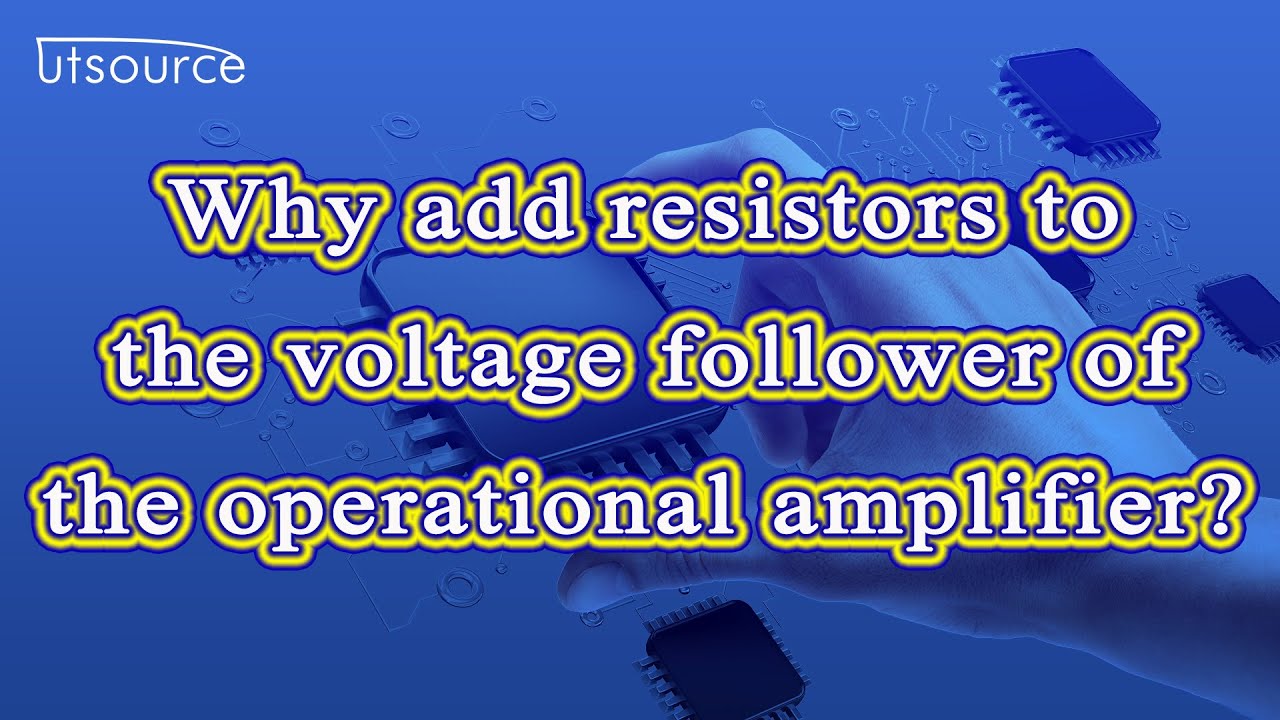 Why add resistors to the voltage follower of the operational amplifier ...