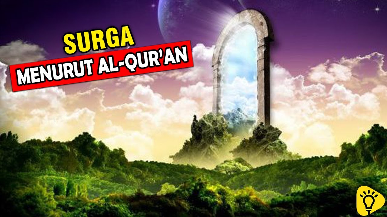 Beginilah Gambaran Surga Menurut Al-Qur'an Dan Hadist - YouTube