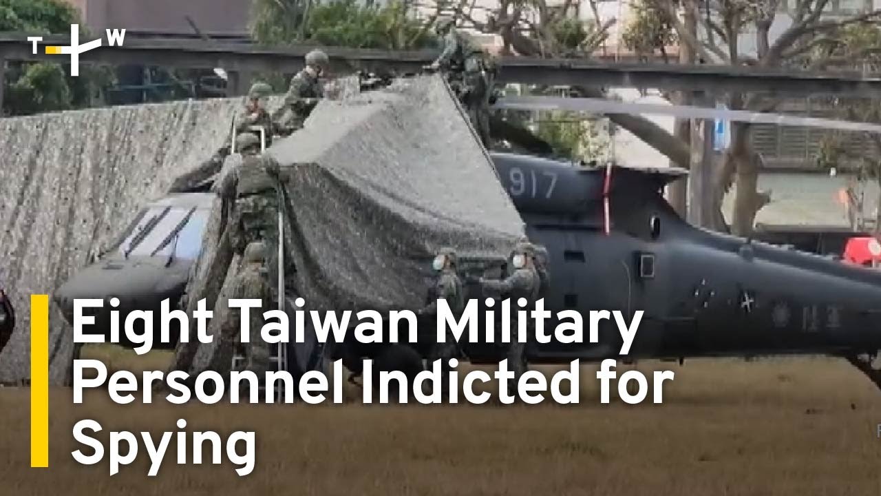 Taiwan Indicts 23 on Charges of Spying for China | TaiwanPlus News ...
