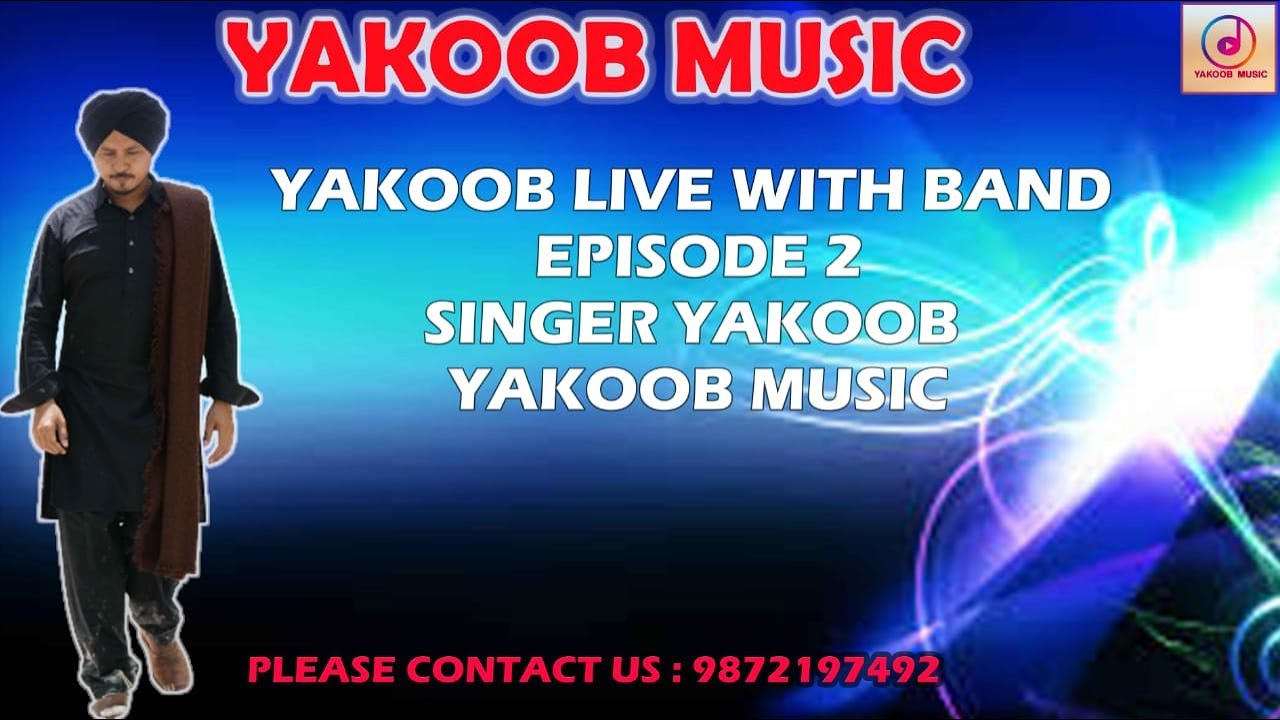 YAKOOB LIVE WITH BAND | EPISODE 2 | SINGER YAKOOB | YAKOOB MUSIC - YouTube