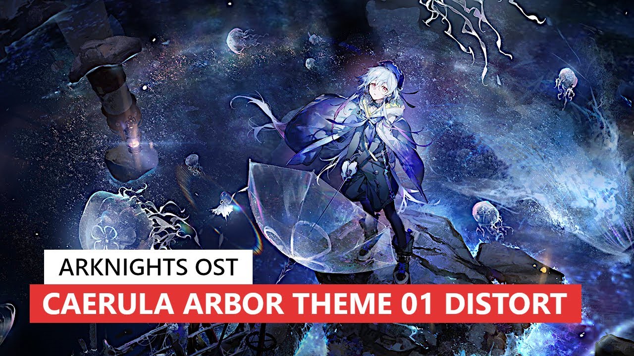 アークナイツ BGM - Caerula Arbor Theme 01 Distort 30min | Arknights/明日方舟 統合戦略 ...