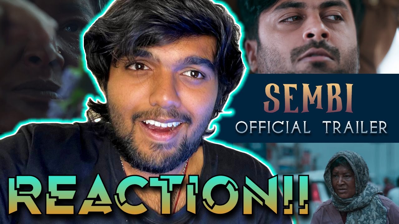 SEMBI Official Trailer | REACTION!! | Prabusolomon | Ashwin Kumar | Kovai Sarala | Thambi ...