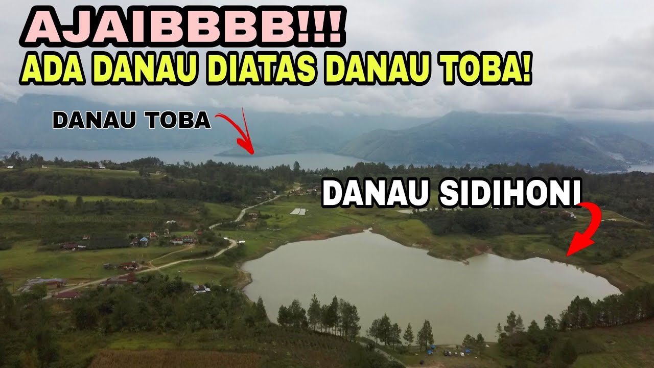 AJAIB!! ADA DANAU DIATAS DANAU TOBA!! DANAU SIDIHONI - YouTube
