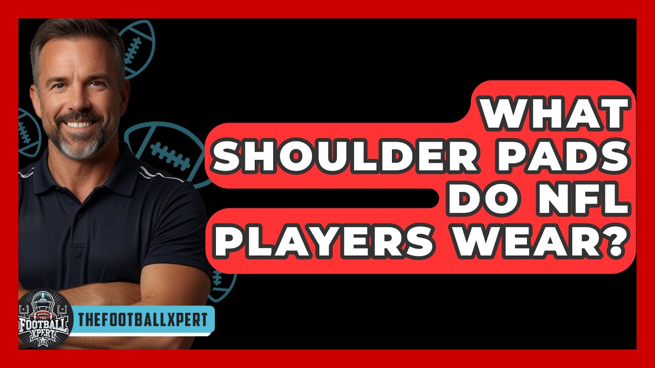 What Shoulder Pads Do NFL Players Wear? - The Football Xpert - YouTube