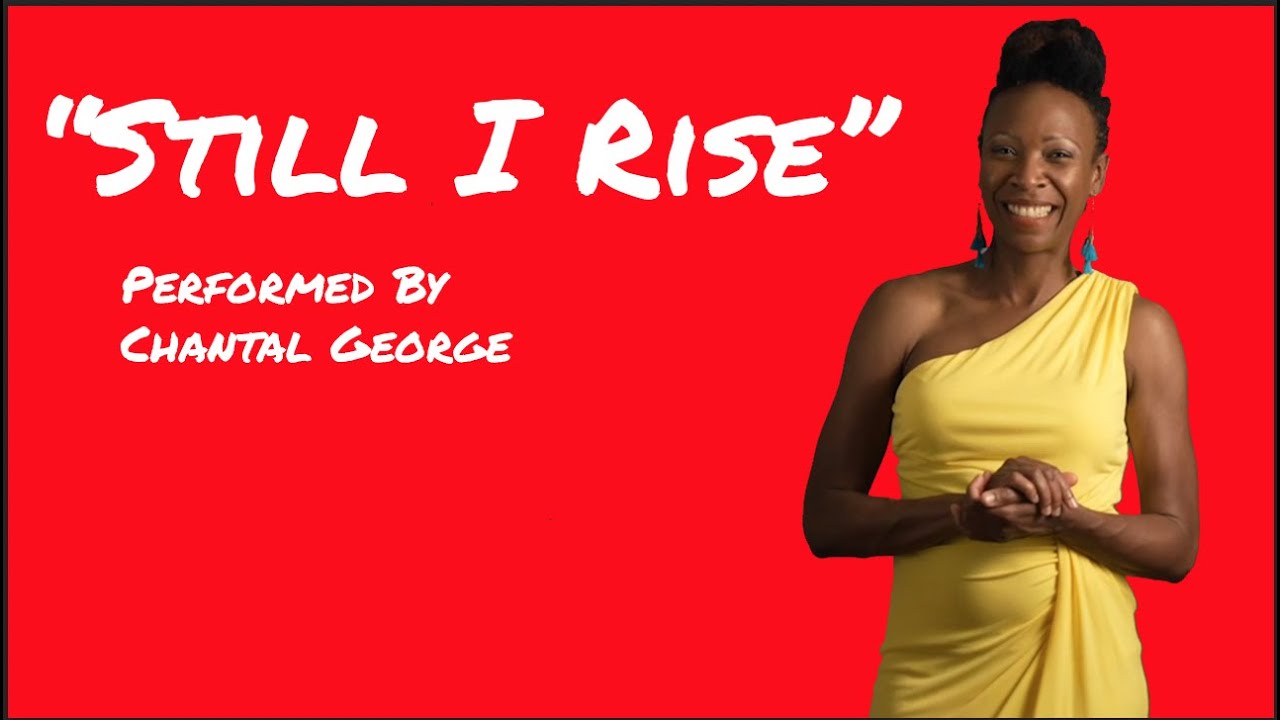 Still I Rise Poem Performed By Chantal Georges | Maya Angelou | Badass ...
