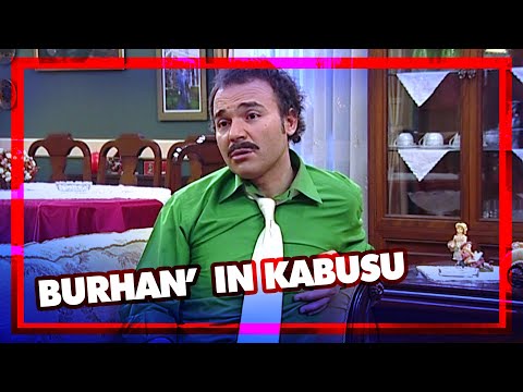Burhan'ın tuhaflıklarla dolu rüyası - Avrupa Yakası