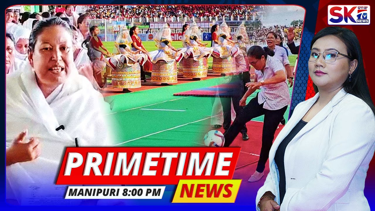 SKTV'S PRIMETIME MANIPURI NEWS [30/07/25 - 08:00 PM] [LIVE] - YouTube